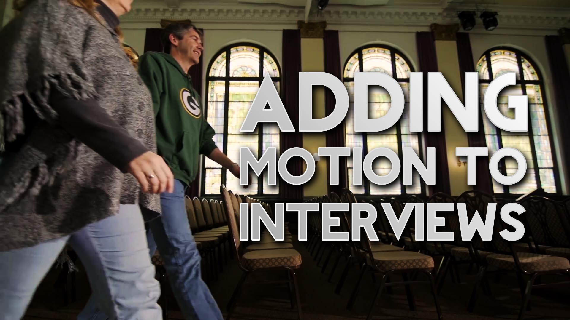 Film Scene: Adding Motion to Interviews - NextWaveDV